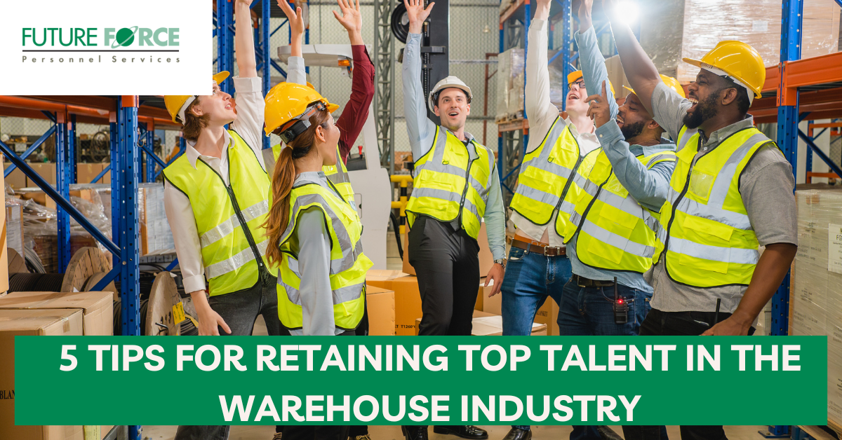 5 Tips for Retaining Top Talent in the Warehouse Industry