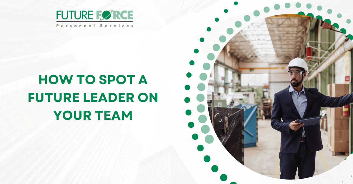 How to Spot a Future Leader on Your Team | Future Force