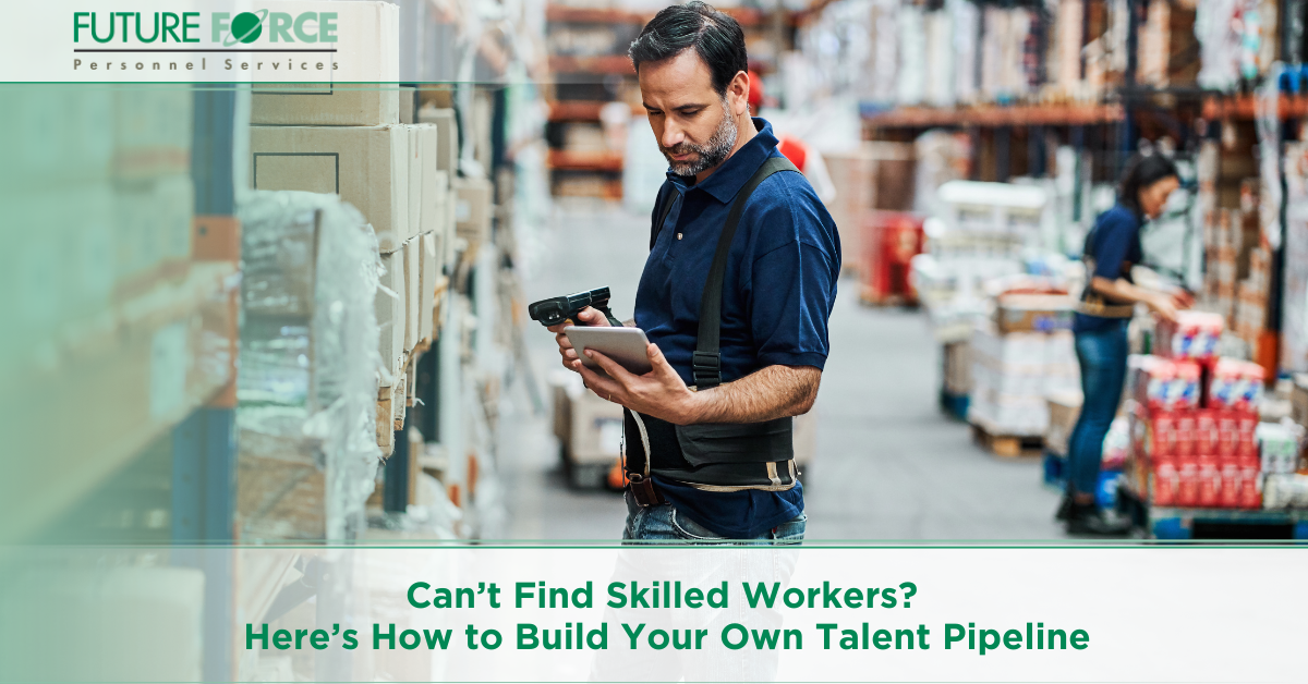 Build Your Own Talent Pipeline of Skilled Workers | Future Force