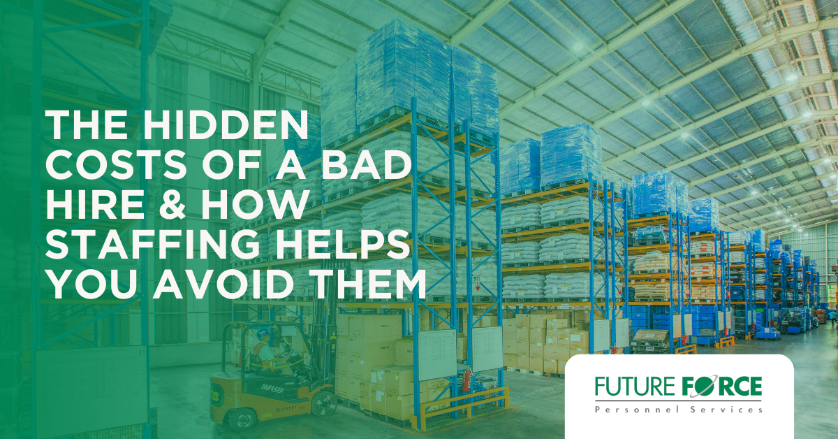 Hidden Costs of a Bad Hire How Staffing Helps You Avoid Them